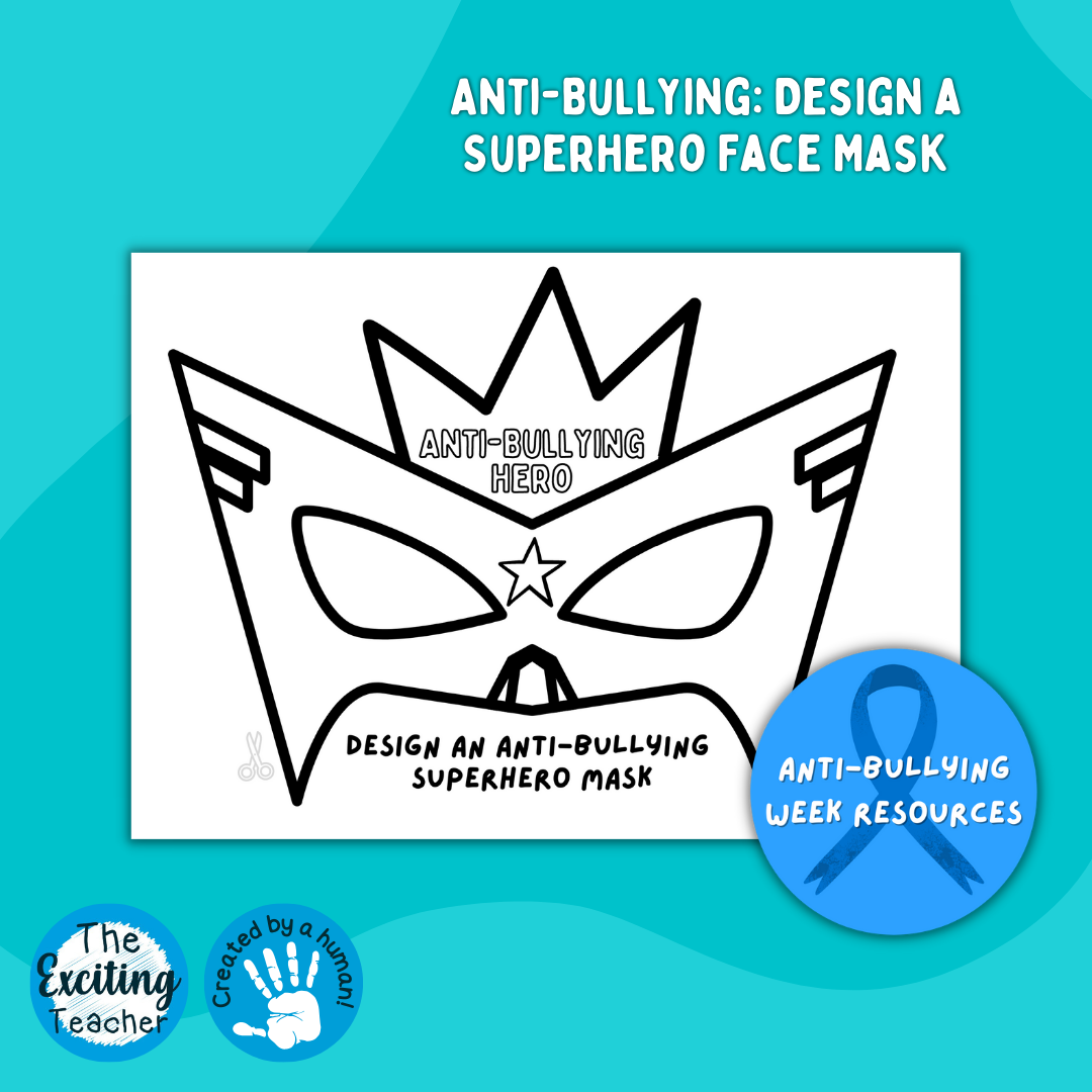 Anti-Bullying: Design a Superhero Face Mask (Anti-Bullying Week ...