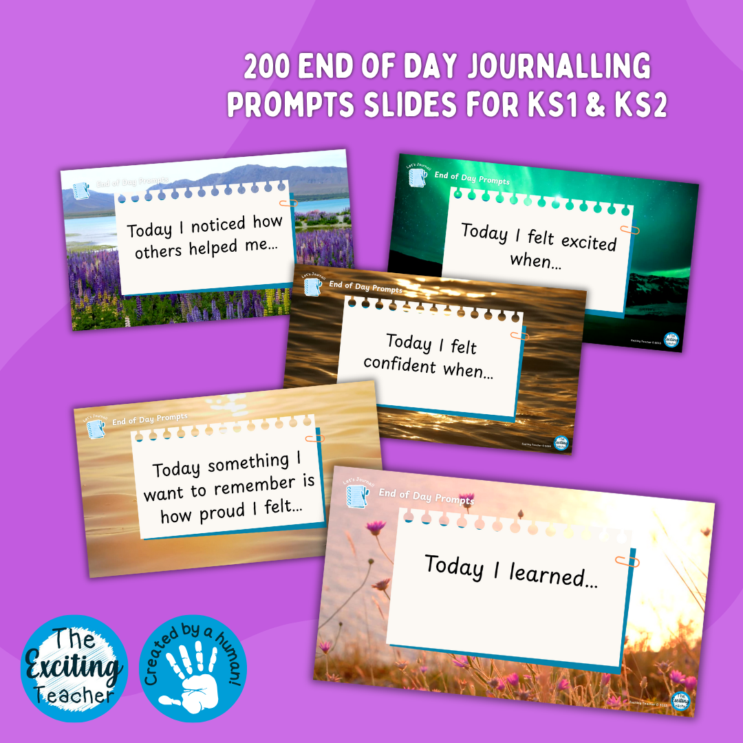 200 End of Day Journalling Prompts Slides (KS1 & KS2) – Promoting ...